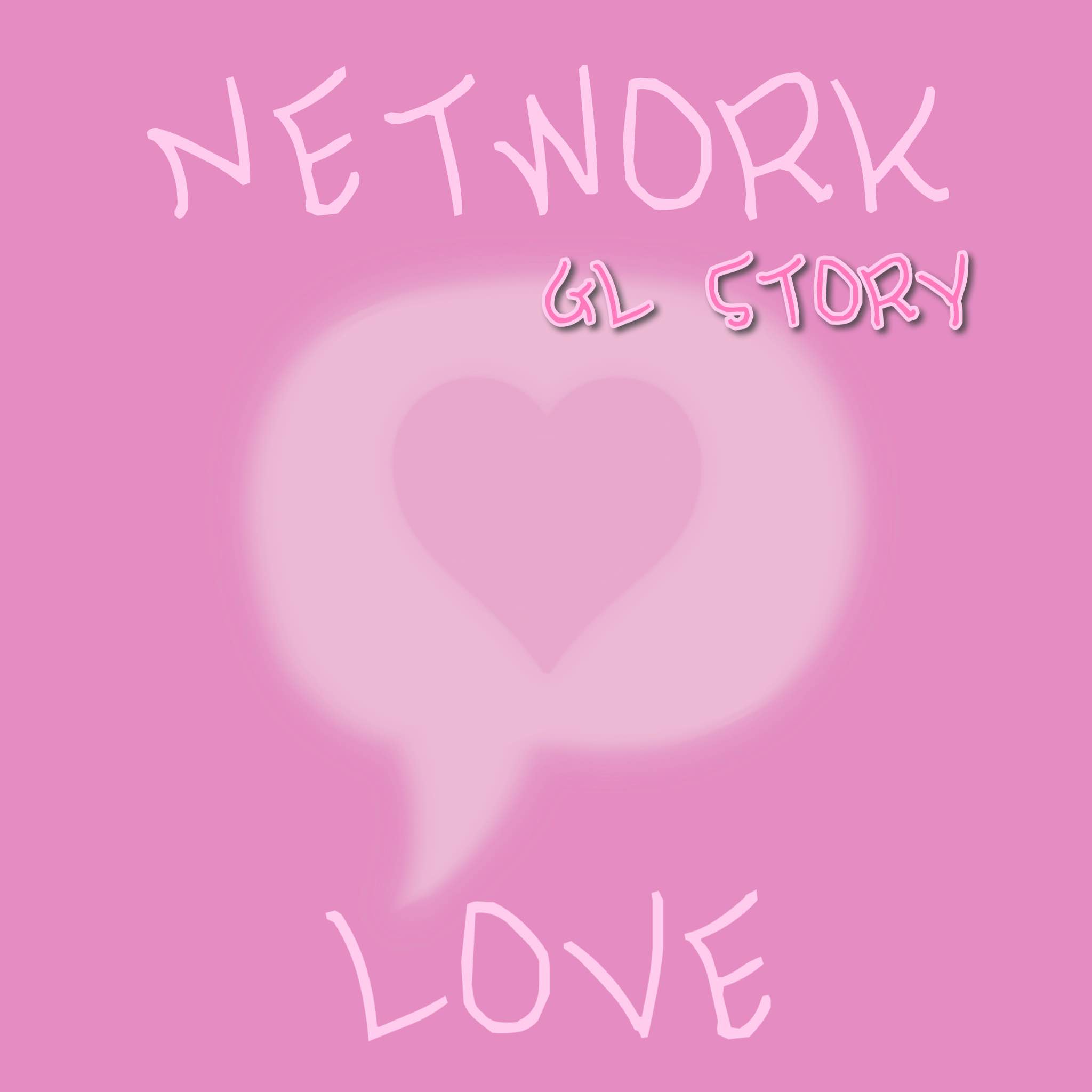 Network Love (GL STORY) | WEBTOON