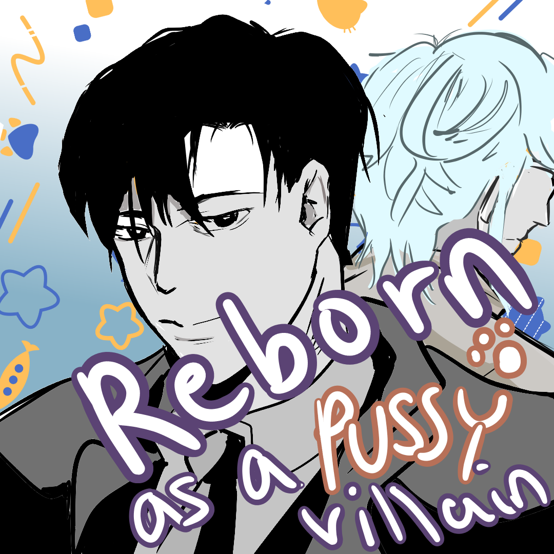 Reborn As A P*ssy Villain | WEBTOON