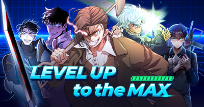 LEVEL UP to the MAX!