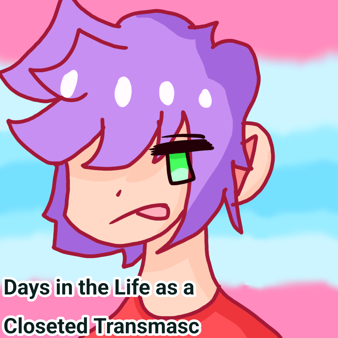 Days in the Life as a Closeted Transmasc | WEBTOON