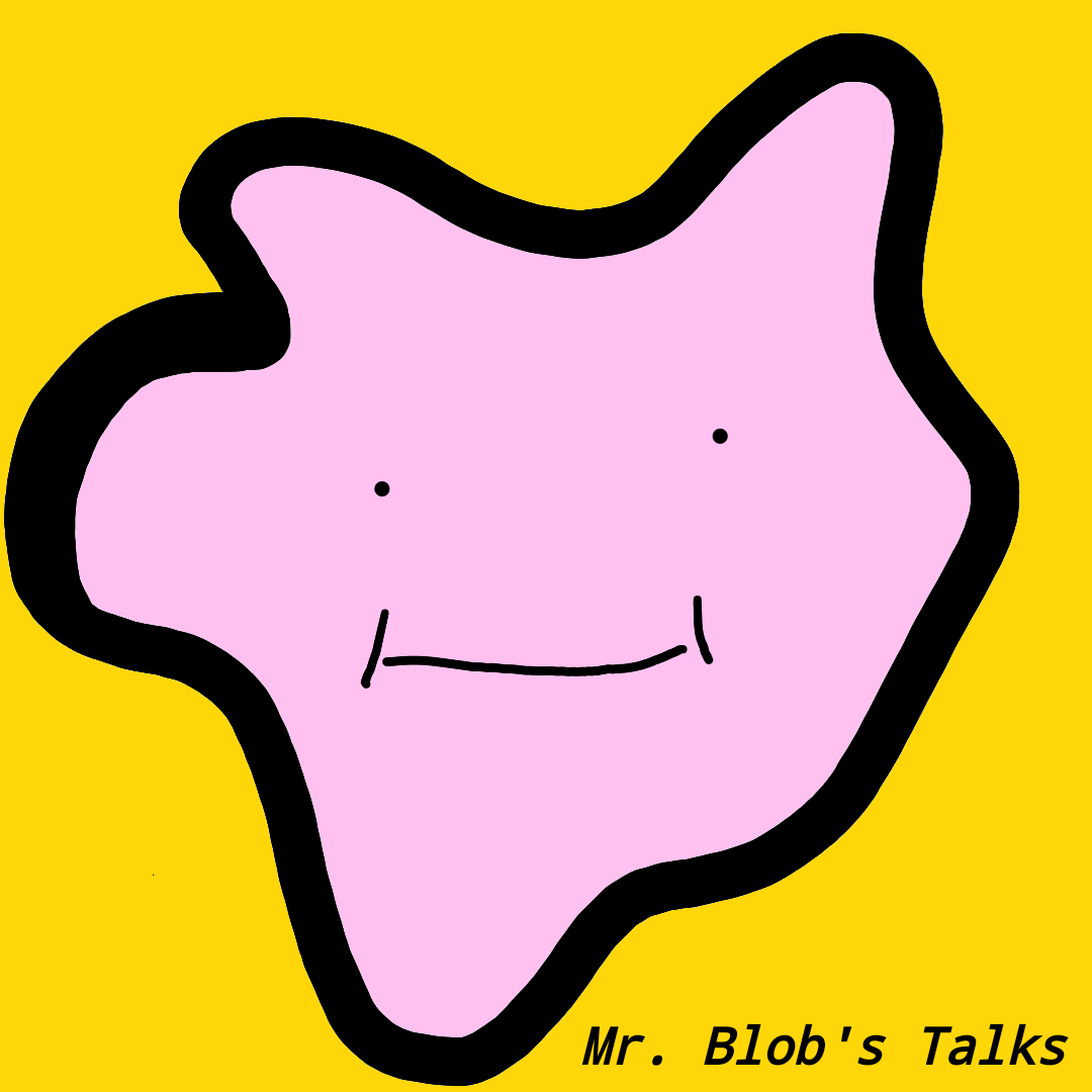 Mr. Blob's Talks. | WEBTOON