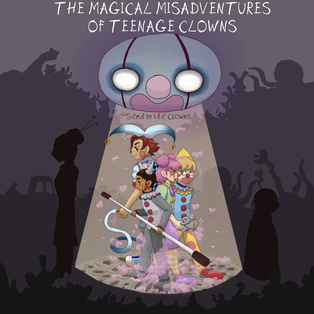 The Magical Misadventures of Teenage Clowns | WEBTOON