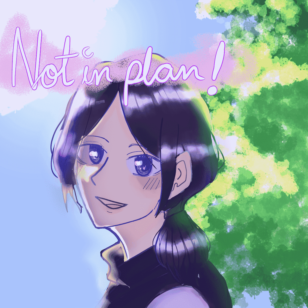Not In Plan! (Au) | WEBTOON
