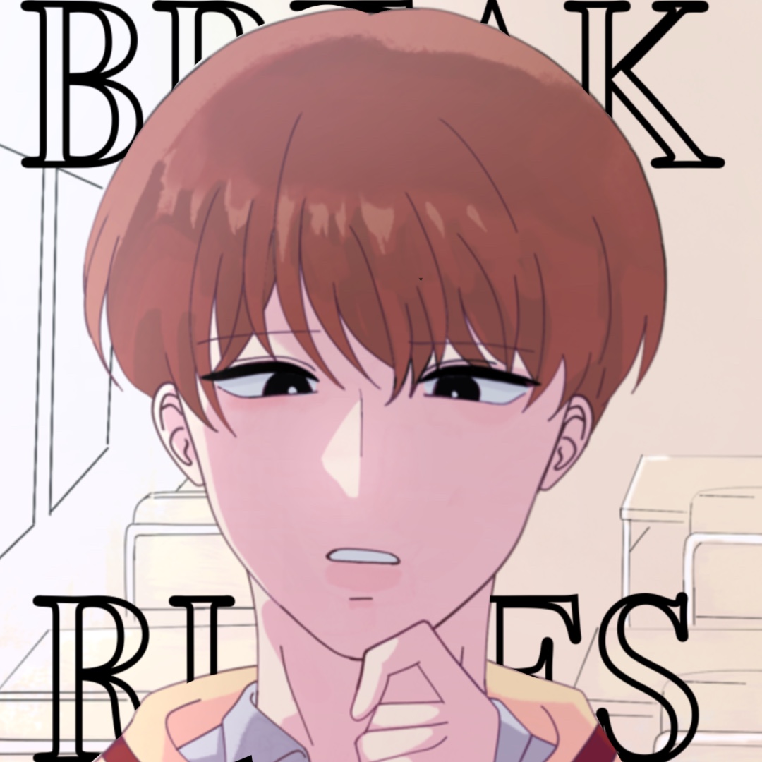 Break the Rules | LINE WEBTOON