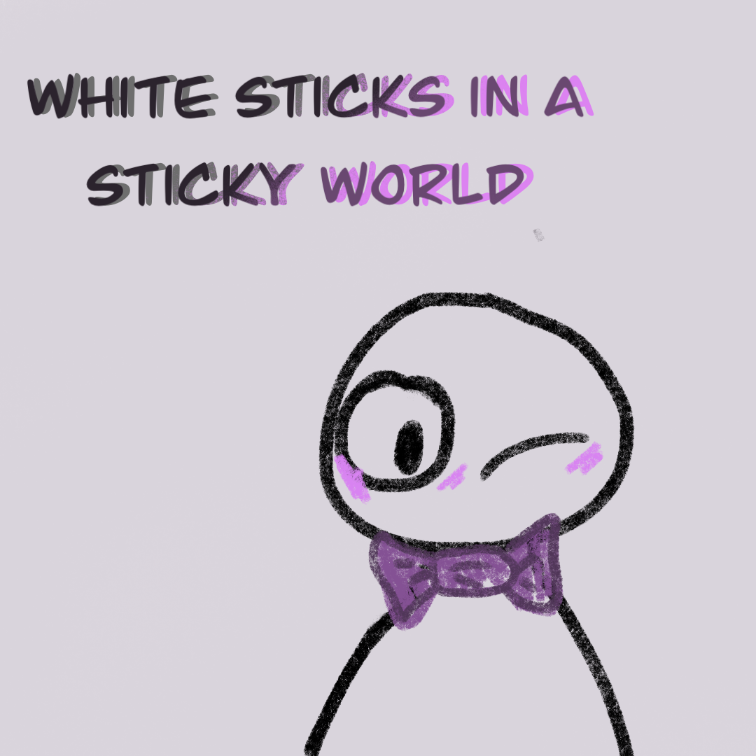 White Sticks in a Sticky World | WEBTOON
