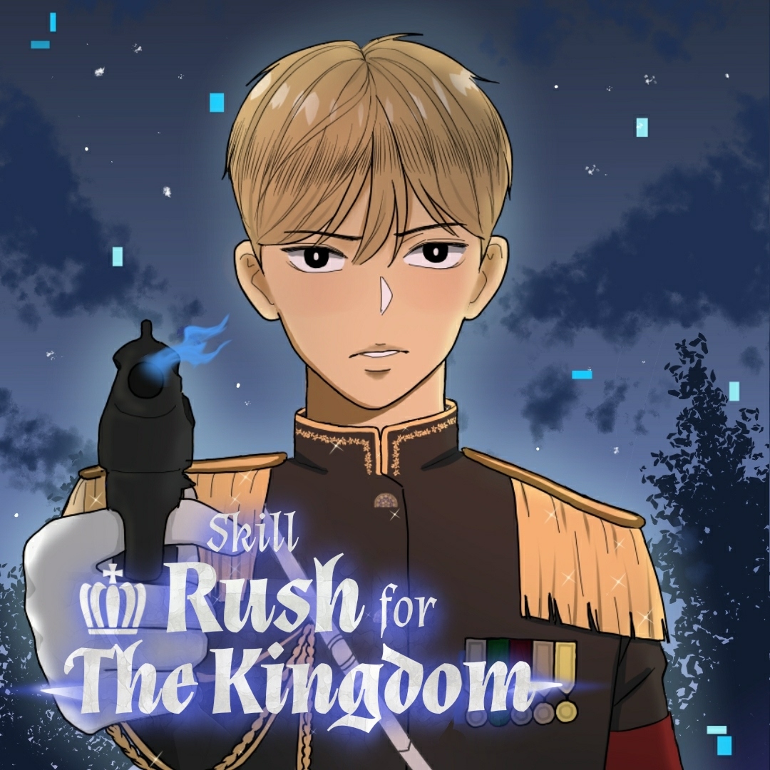 Skill Rush For The Kingdom | WEBTOON