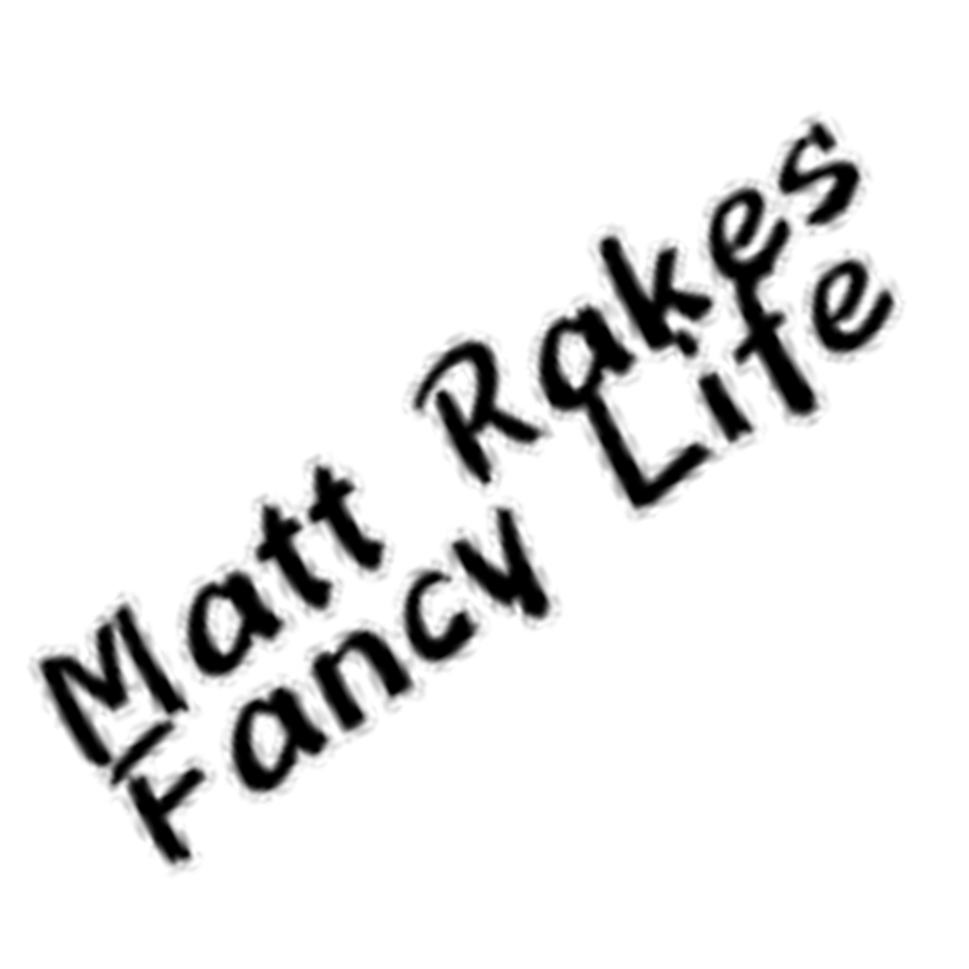 Matt Rakes Fancy Life | WEBTOON