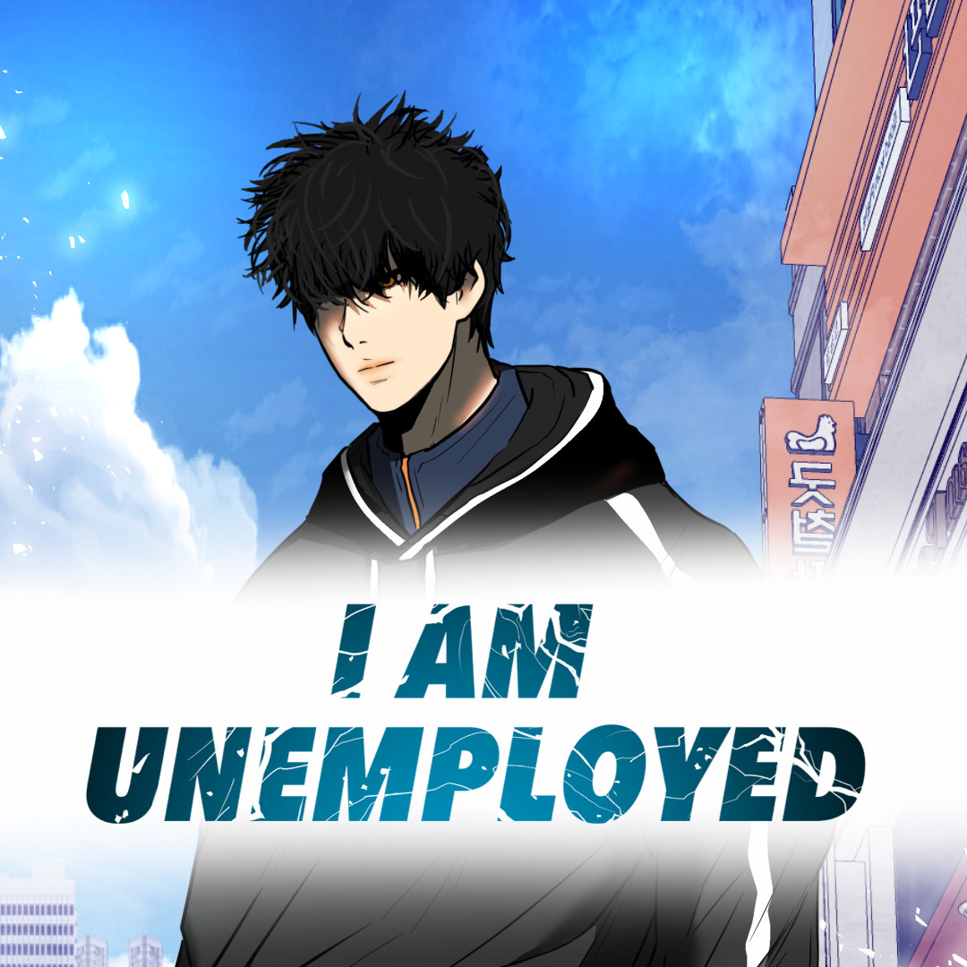 1 - 1 | I AM UNEMPLOYED