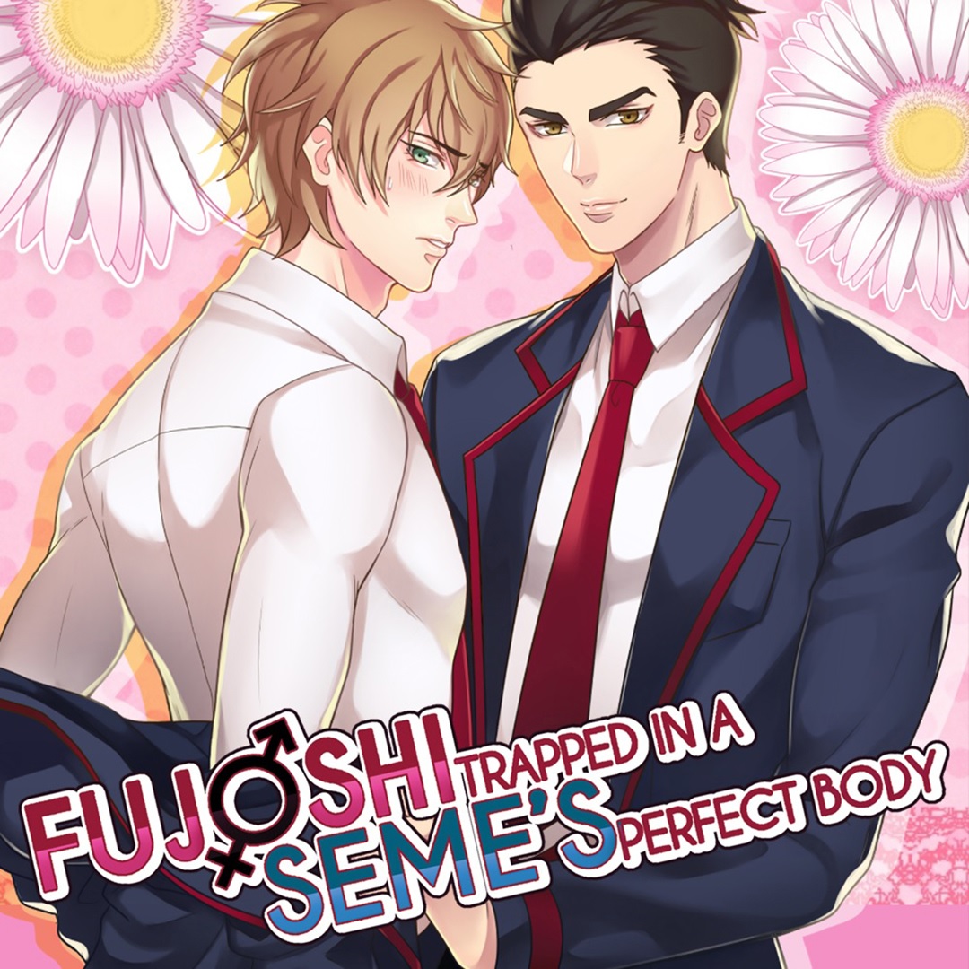 Fujoshi Trapped in a Seme's Perfect Body | WEBTOON