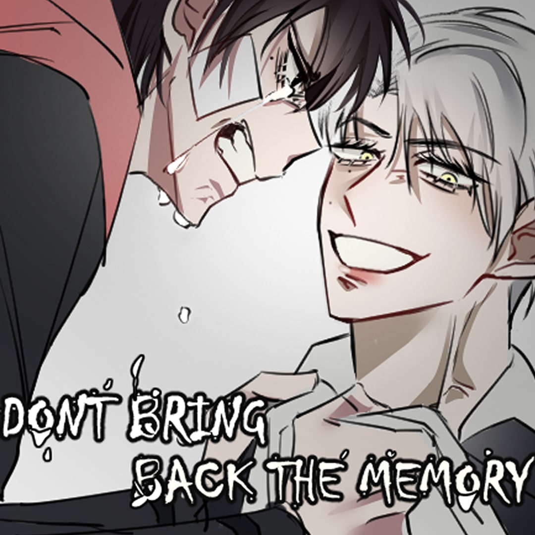 Don't Bring Back the Memory | WEBTOON