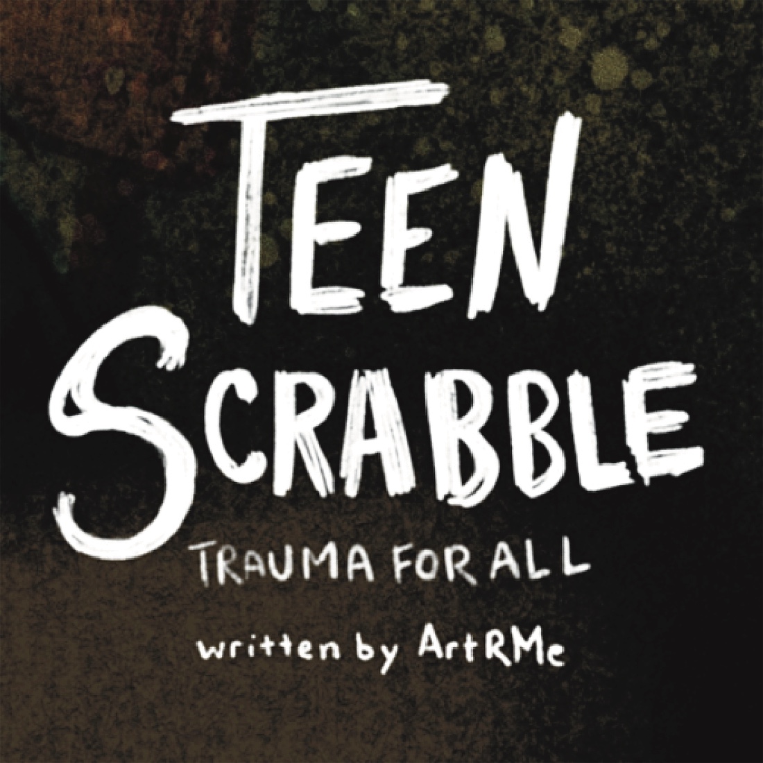 TEEN SCRABBLE: Trauma for All | WEBTOON