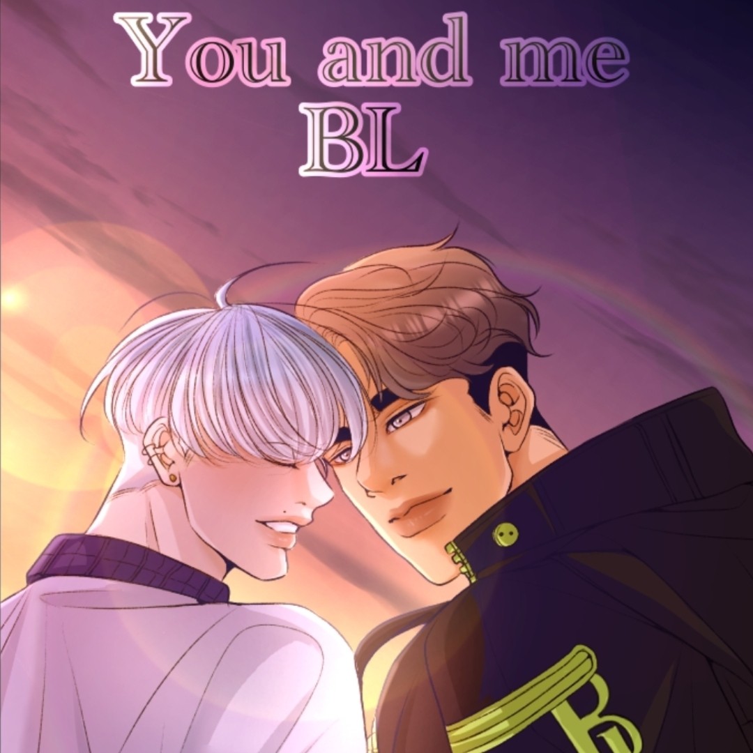 you and me [ BL ] | WEBTOON