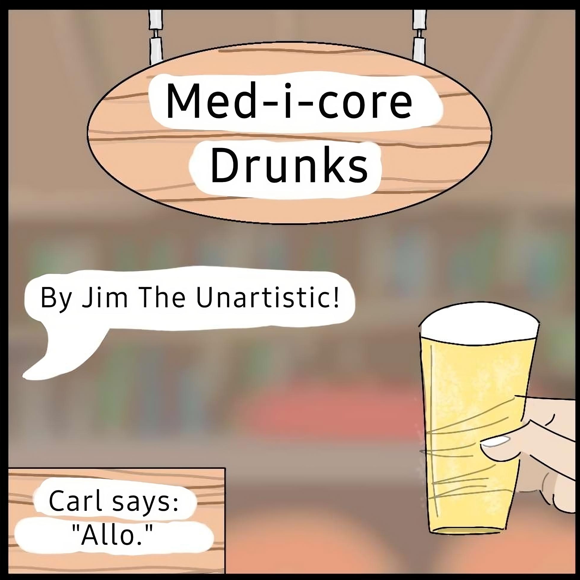 Med-I-Core Drunks | WEBTOON