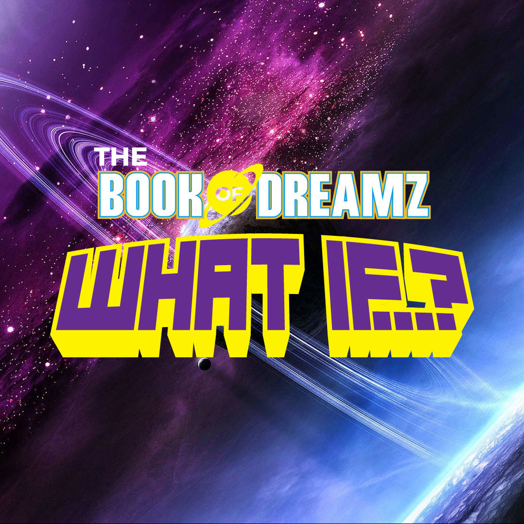 The Book of Dreamz - WHAT IF? | WEBTOON