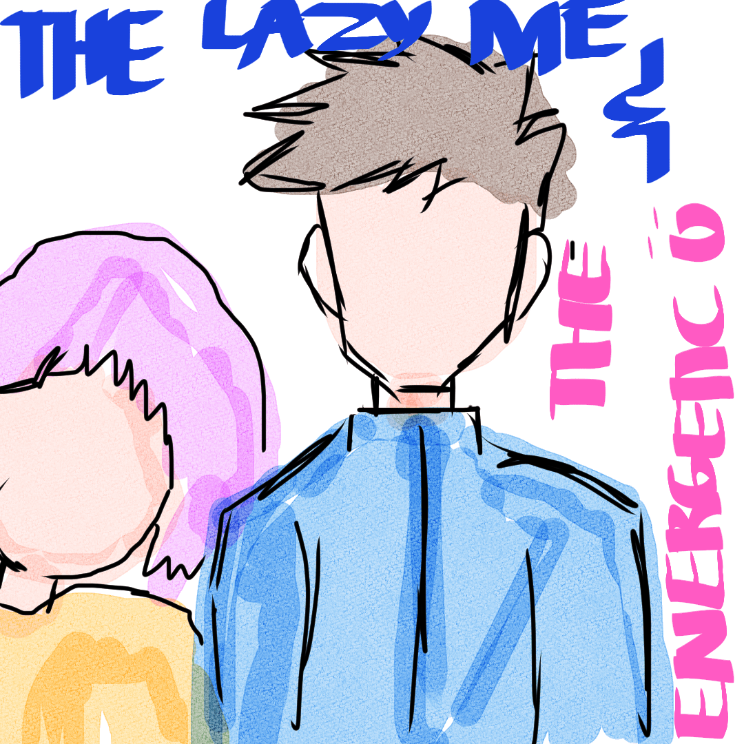 The Lazy Me and The Energetic u | WEBTOON