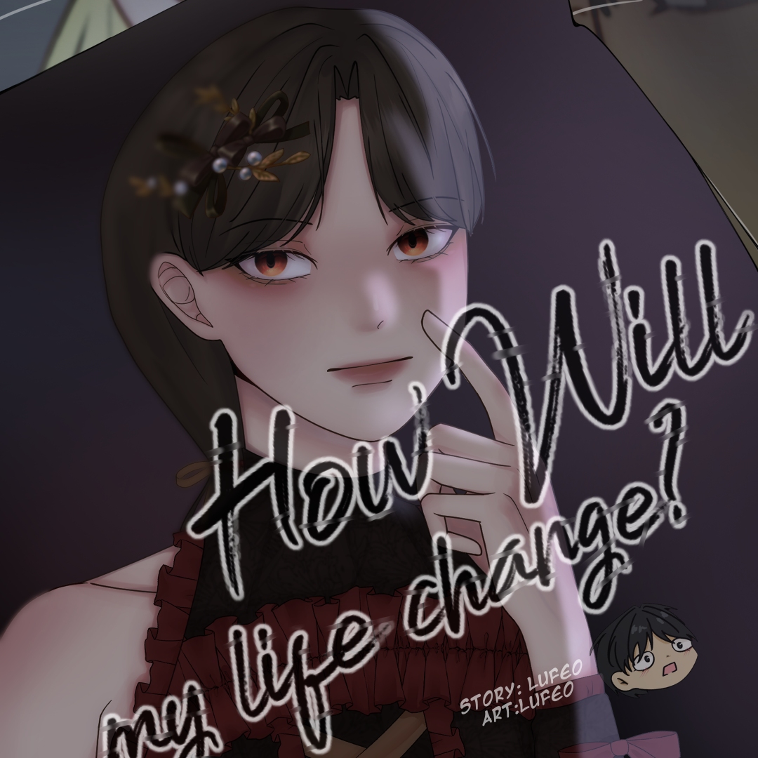 How Will my life change? | LINE WEBTOON