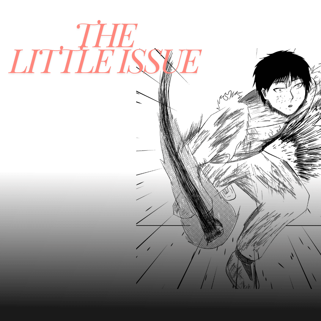 the little issue - 1 | A LITTLE ISSUE