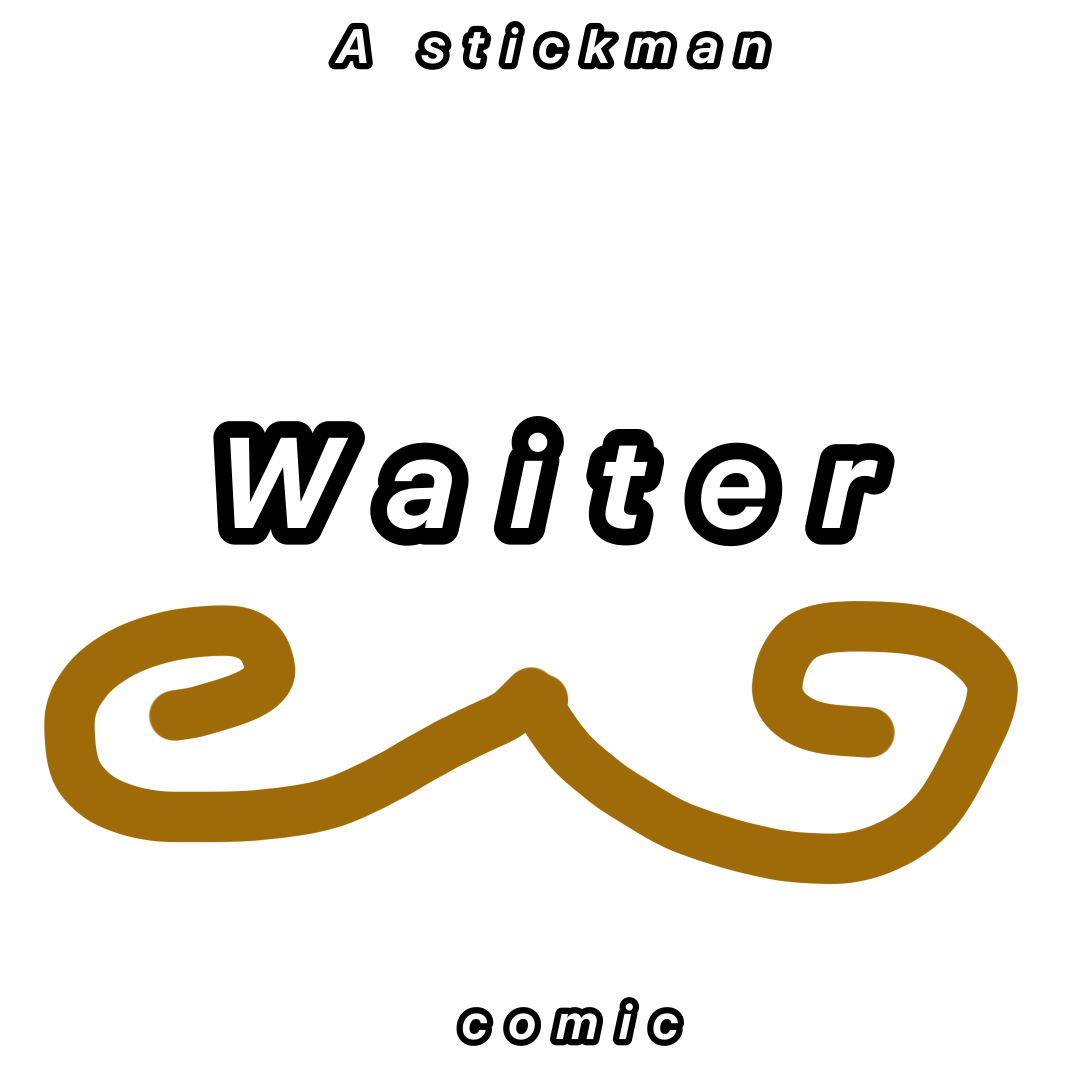 Waiter (A STICKMAN COMIC) | WEBTOON