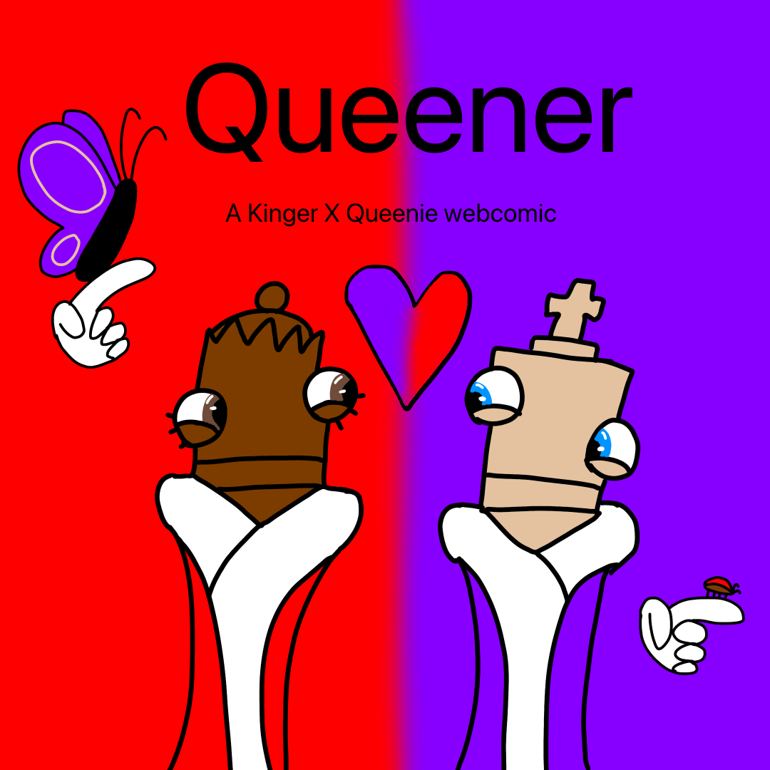 Queener The Queenie X Kinger Webcomic | WEBTOON