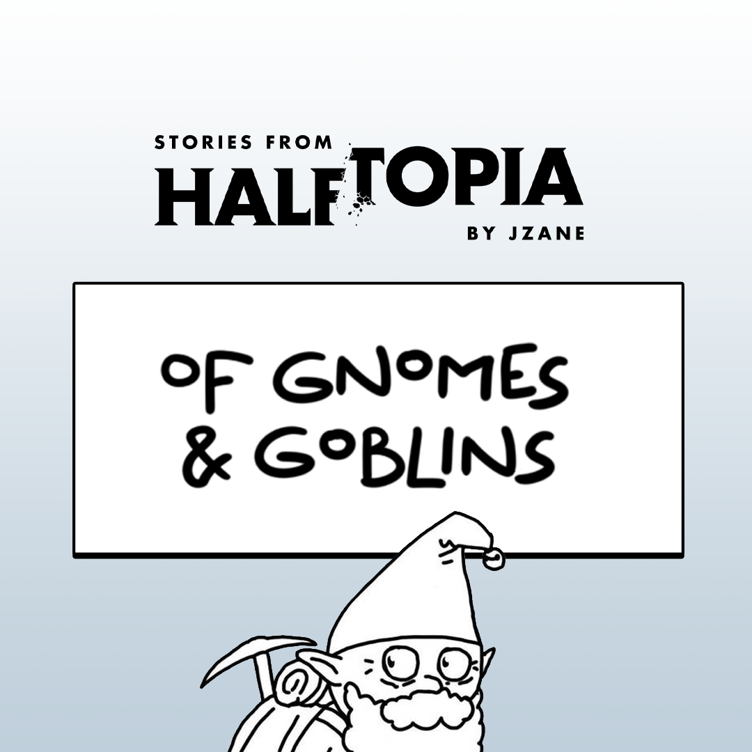 Stories from Halftopia - Of Gnomes and Goblins | WEBTOON