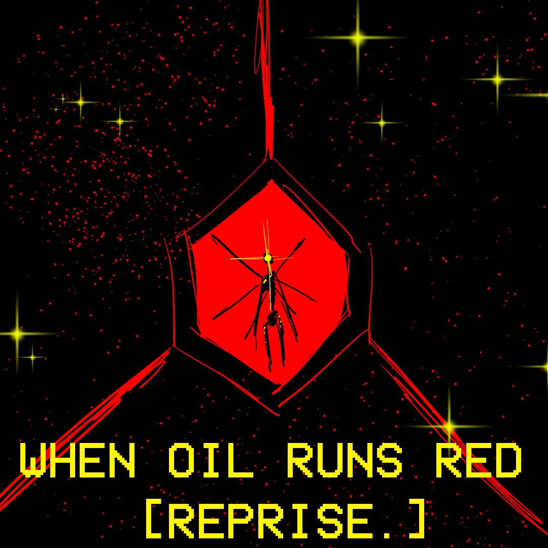 WHEN OIL RUNS RED [REPRISE] | WEBTOON