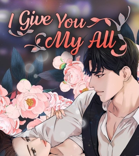 I Give You My All | LINE WEBTOON
