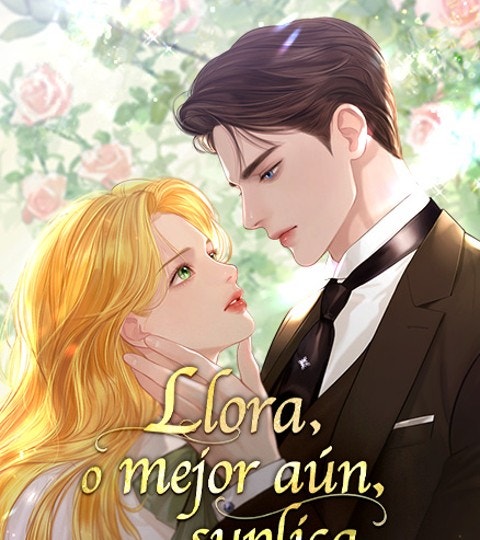 Llora, o mejor aún, suplica | WEBTOON