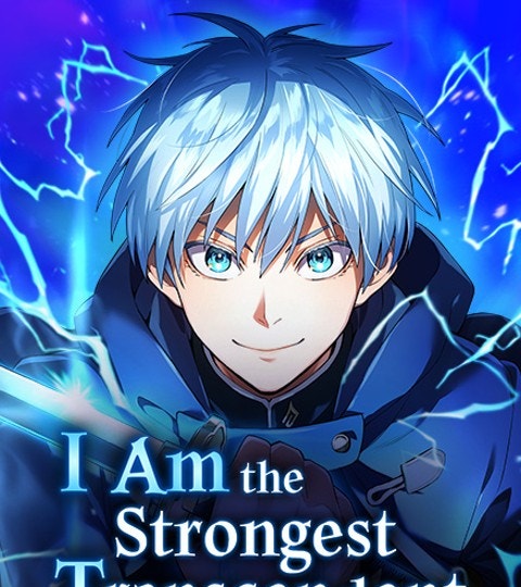 I Am the Strongest Transcendent | WEBTOON