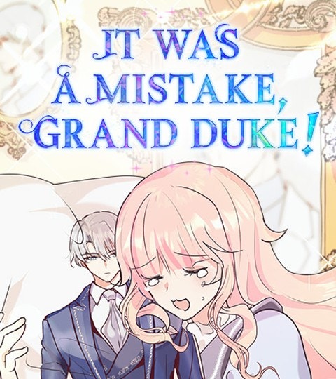 Grand Duke It Was A Mistake