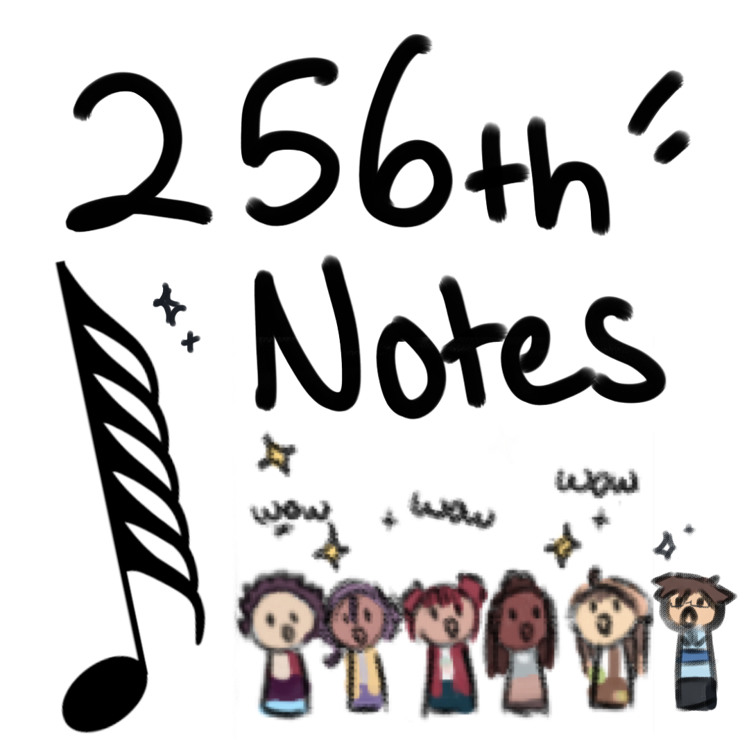 THE 256TH NOTES! (AKA Demisemihemidemisemiquavers) | WEBTOON
