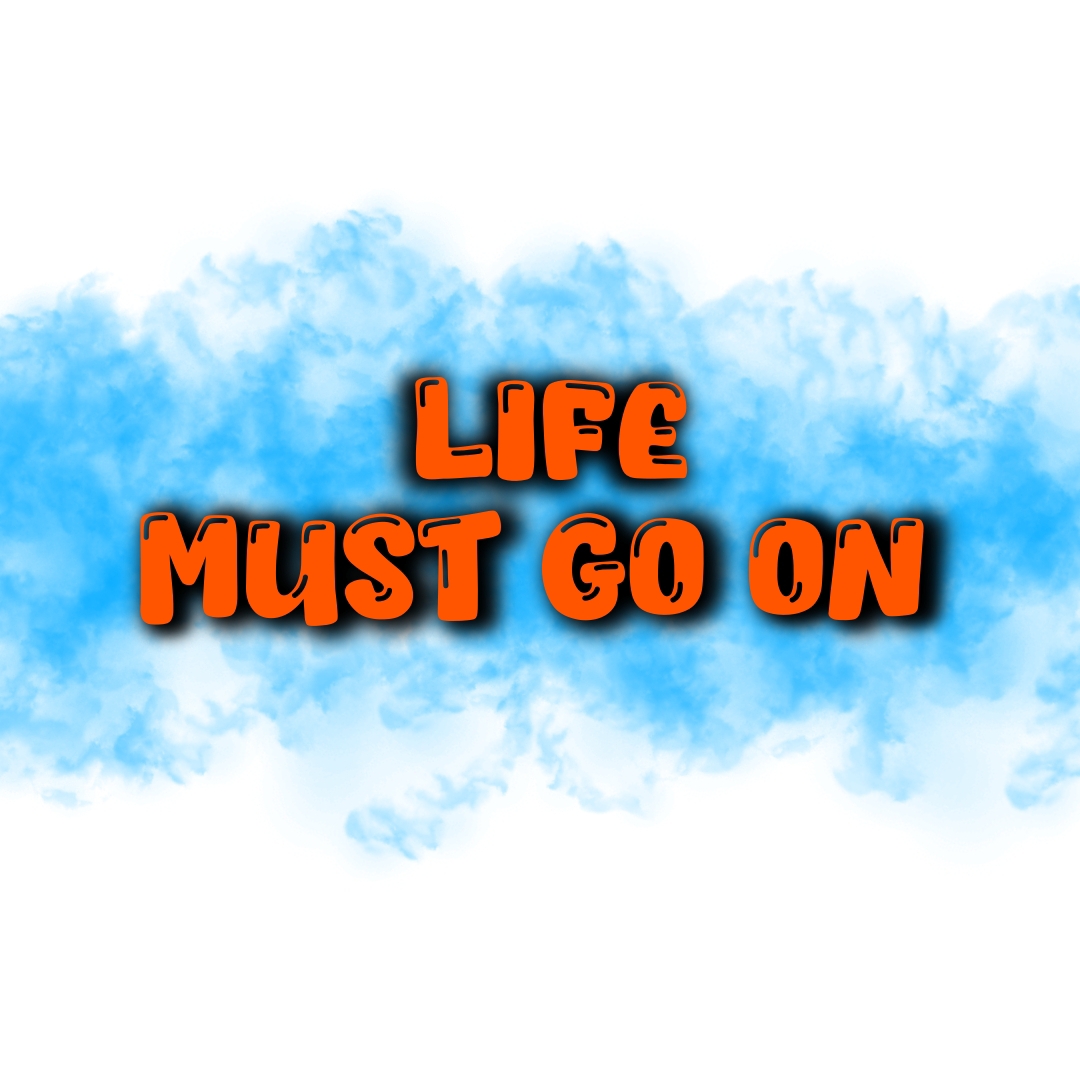 LIFE MUST GO ON | LINE WEBTOON