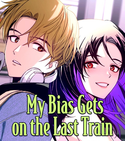 My Bias Gets on the Last Train | WEBTOON