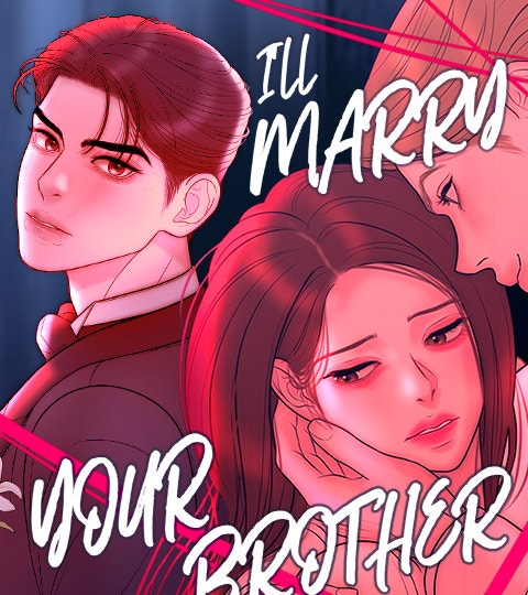 I’ll Marry Your Brother | WEBTOON