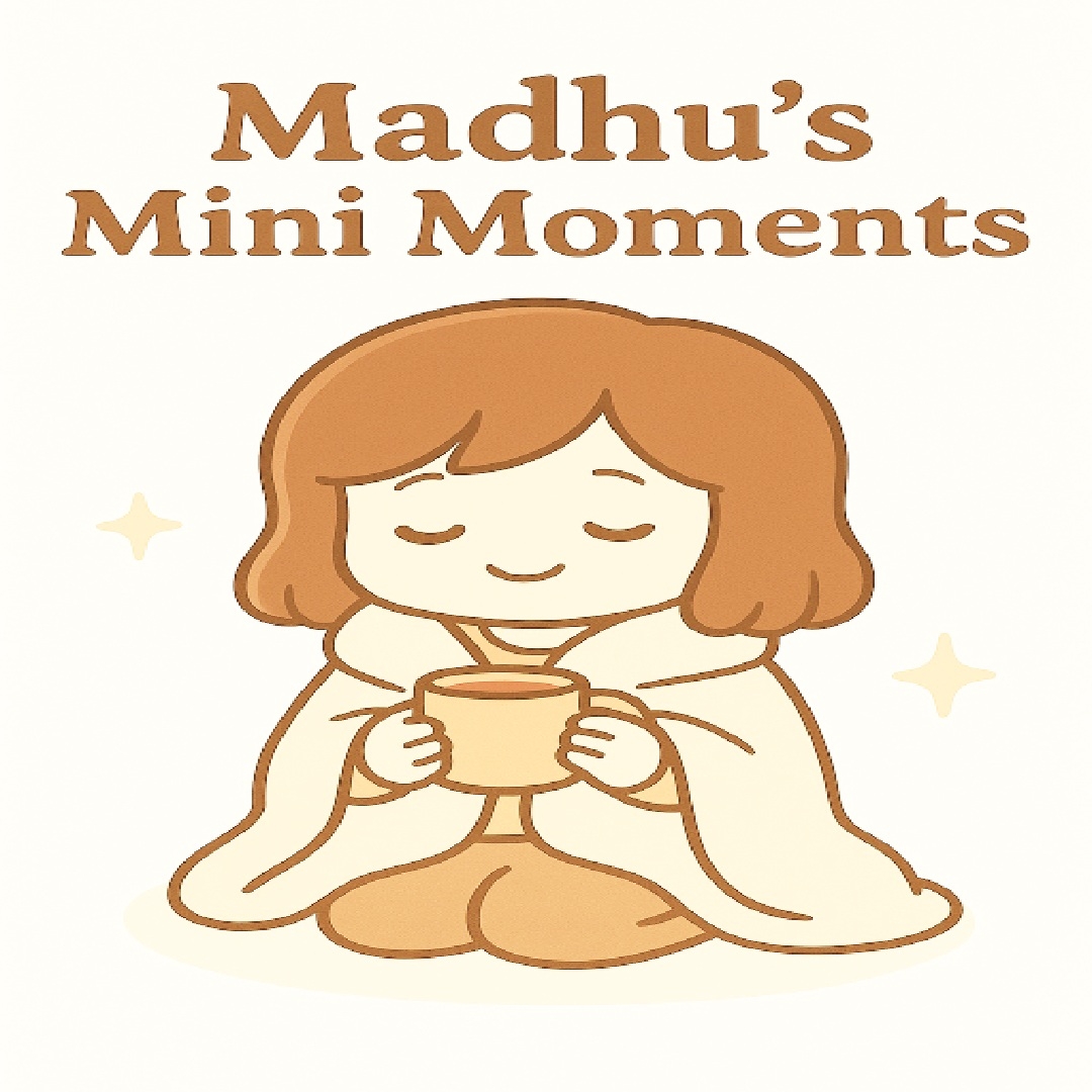 Madhu's Mini Moments | WEBTOON