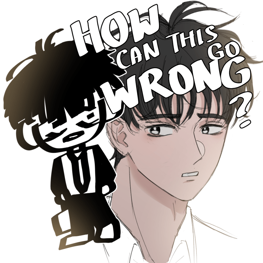 How Can This Go Wrong? | WEBTOON