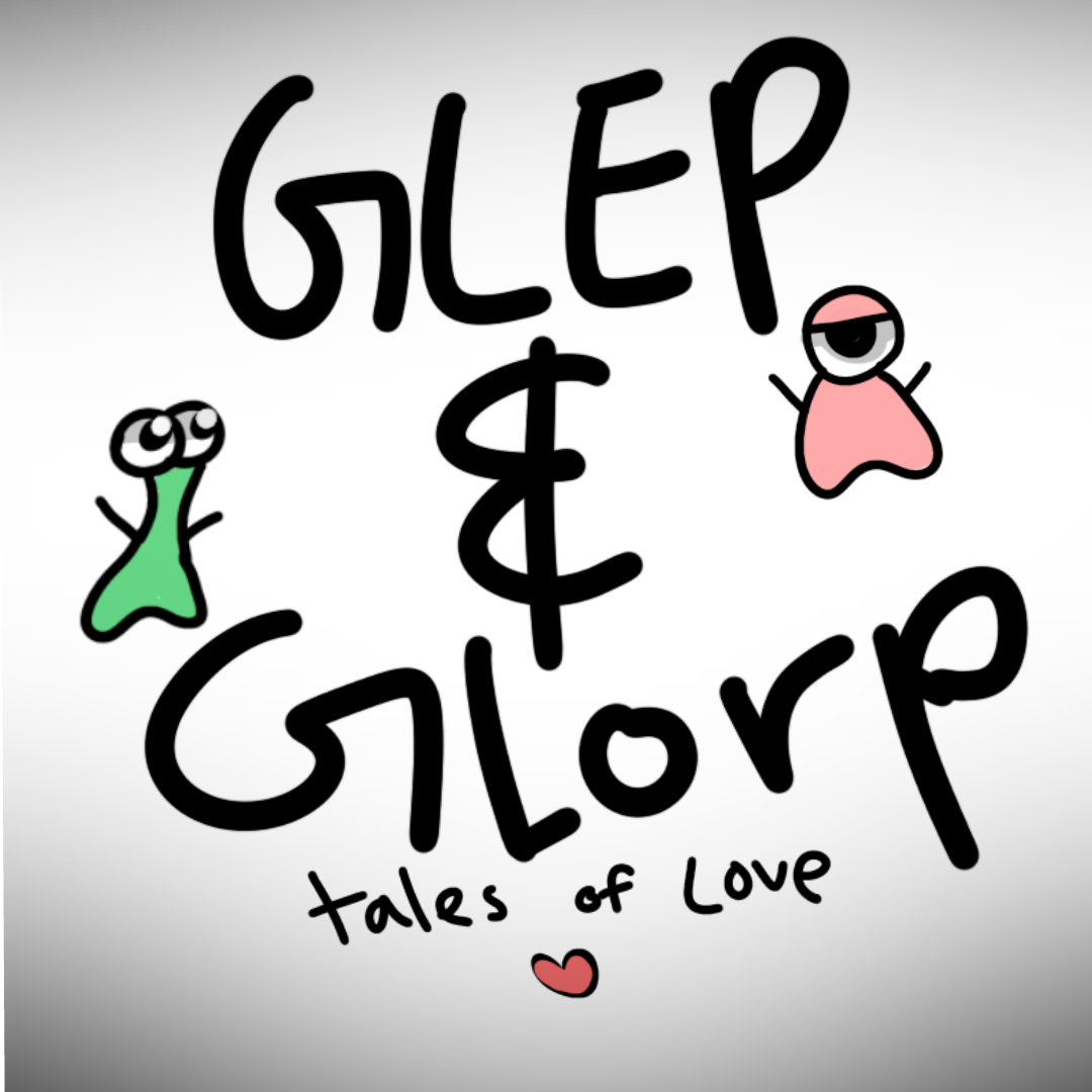 GLEP AND GLORP tales of love | WEBTOON