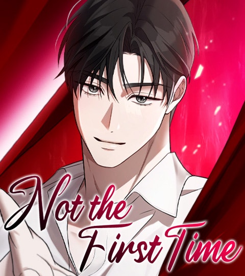 Not the First Time | WEBTOON