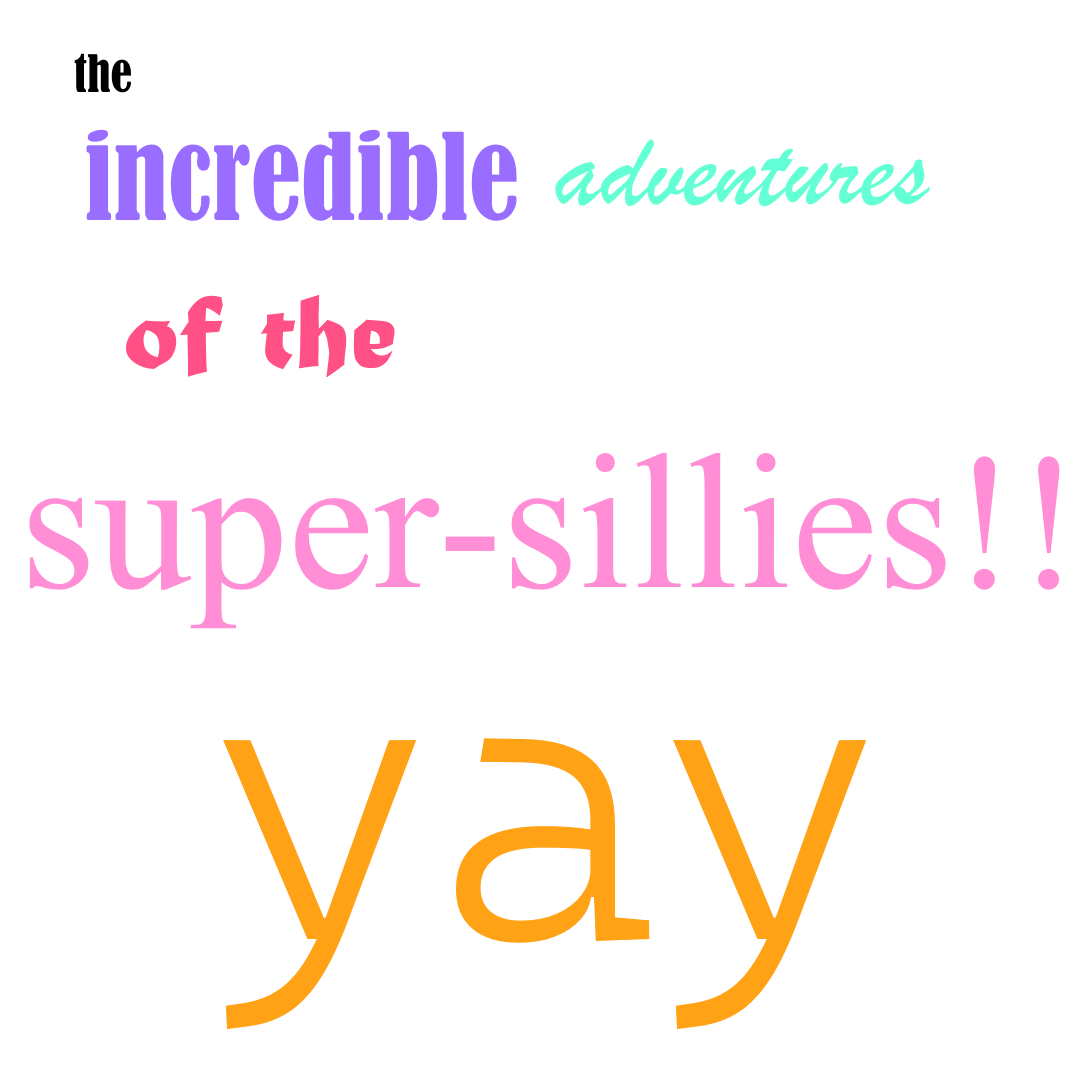 The Incredible Adventures of the Super-Sillies!! | WEBTOON