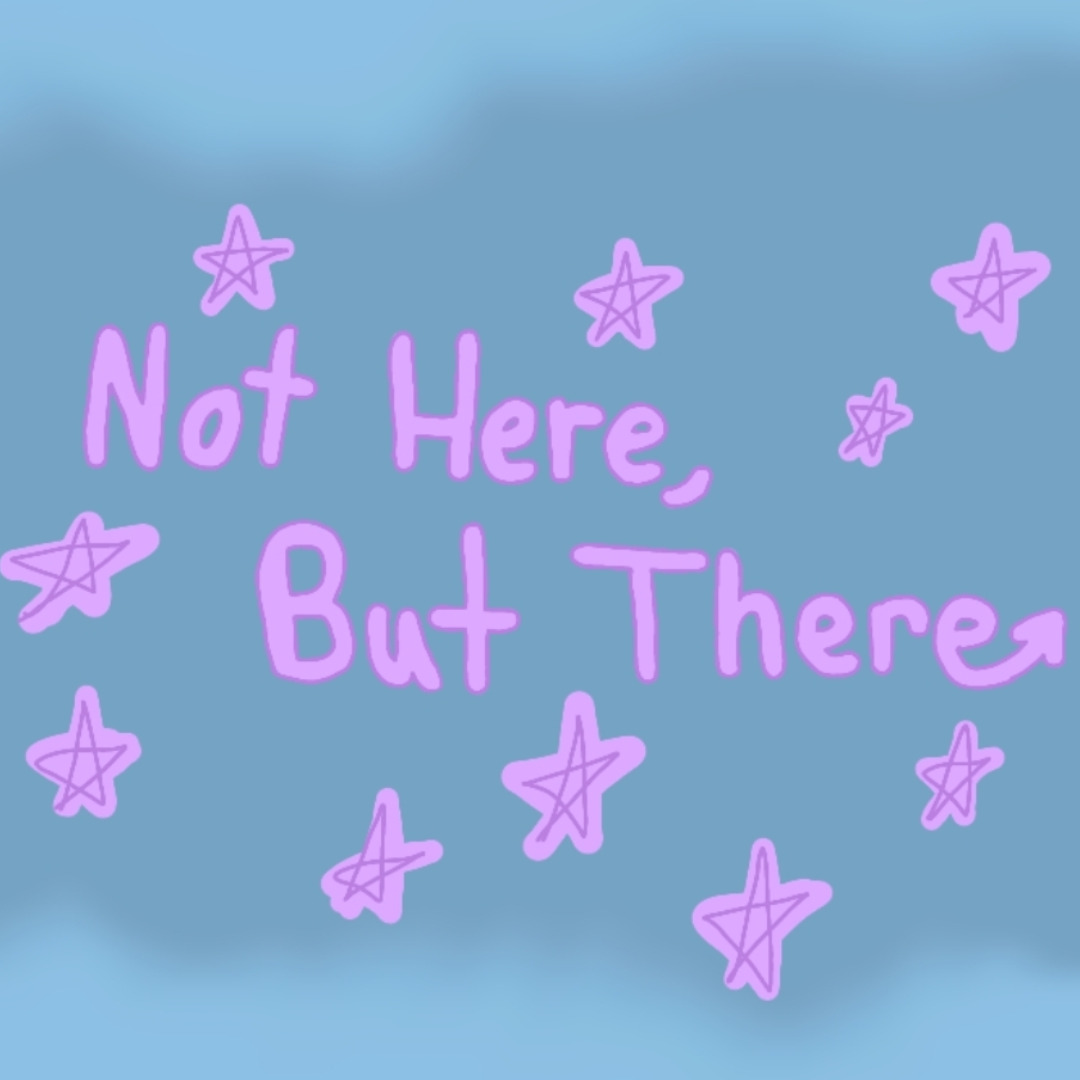 Not Here, But there | WEBTOON