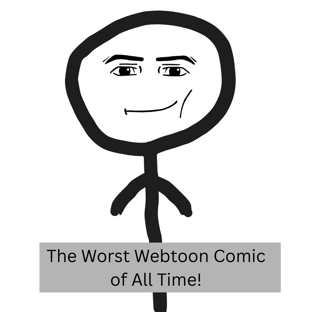 The Worst Webtoon Comic of All Time! | WEBTOON