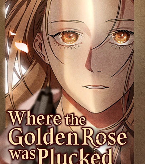 Where the Golden Rose was Plucked | WEBTOON