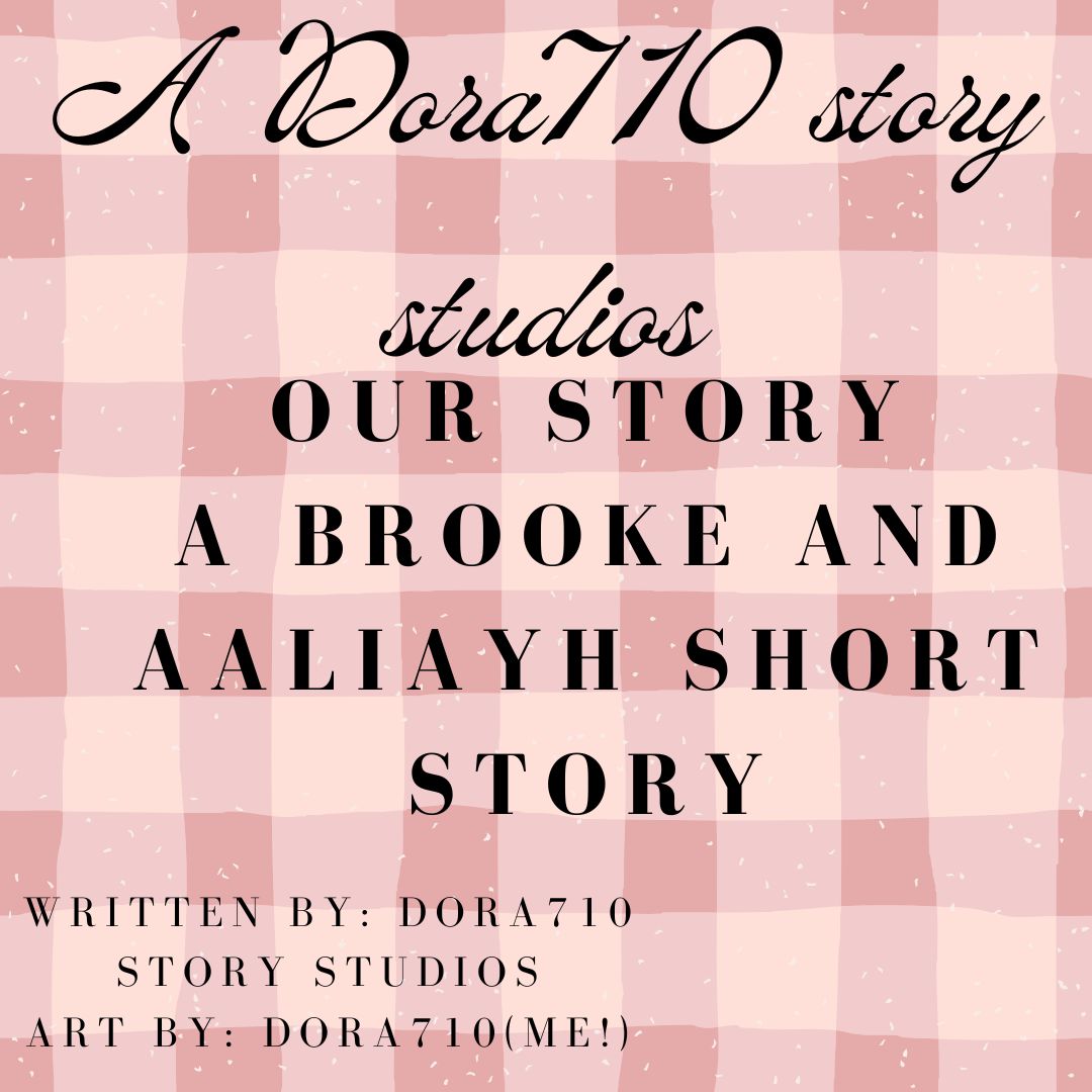 Our Story - A Brooke and Aaliayh Short Story | WEBTOON