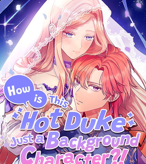 How is This Hot Duke Just a Background Character?! | WEBTOON