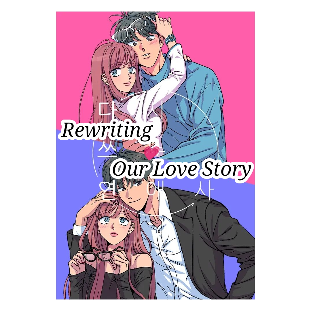 Rewriting Our Love Story | WEBTOON