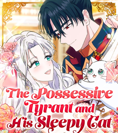 The Possessive Tyrant and His Sleepy Cat | WEBTOON