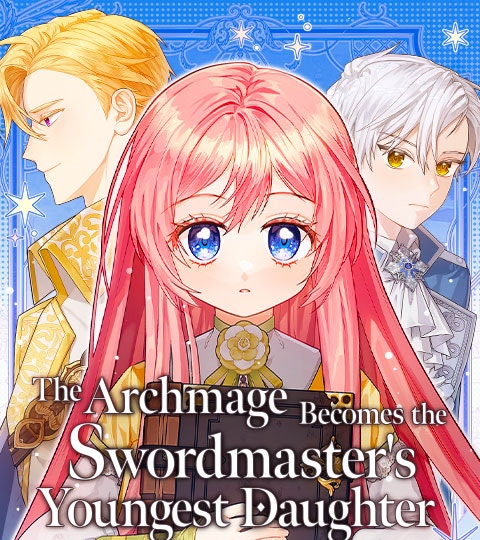 The Archmage Becomes the Swordmaster's Youngest Daughter | WEBTOON