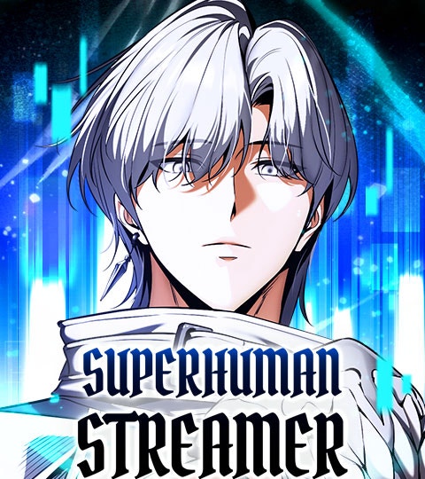 Superhuman Streamer | WEBTOON